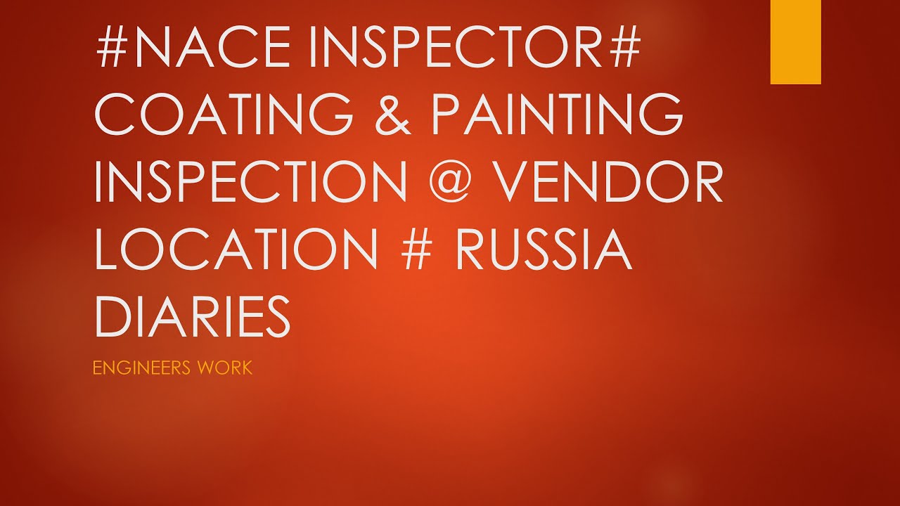 NACE LEVEL 2 CERTIFIED INSPECTOR Doing Painting inspection of our ...