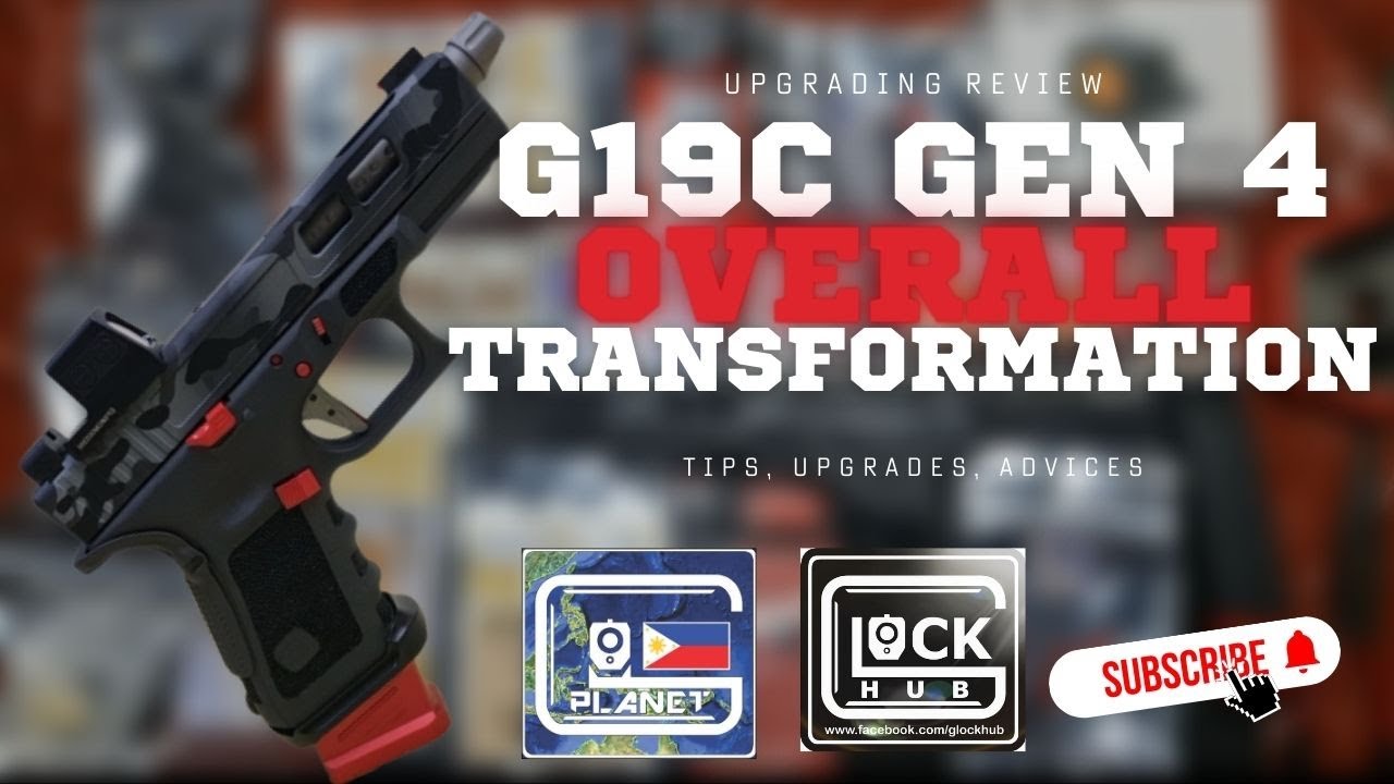 G19C Gen4 Overall Upgrade (TIPS & ADVICES FROM GLOCK HUB) MUST WATCH ...