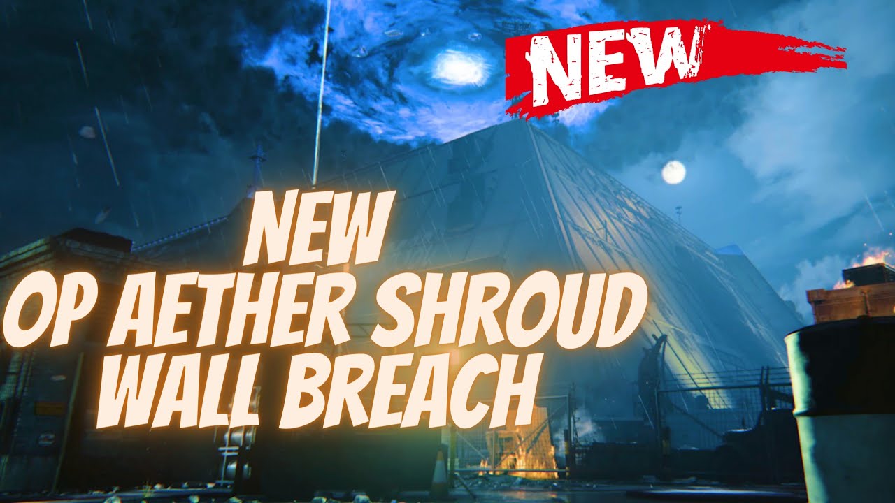 New Cold War Zombie Glitches Easy Aether Shroud Wall Breach ( Forsaken ...