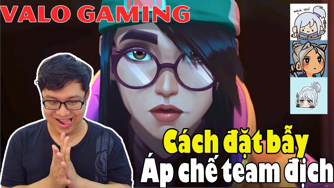 VALO GAMING - Valorant rank Việt Nam - Cách set up bẫy cấm skill địch ...