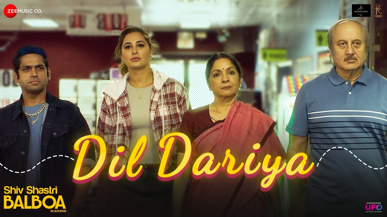 Dil Dariya - Shiv Shastri Balboa | Anupam K, Neena G, Nargis F, Sharib ...