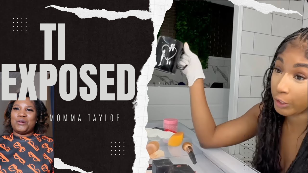 Ti Exposed Momma Taylor - YouTube