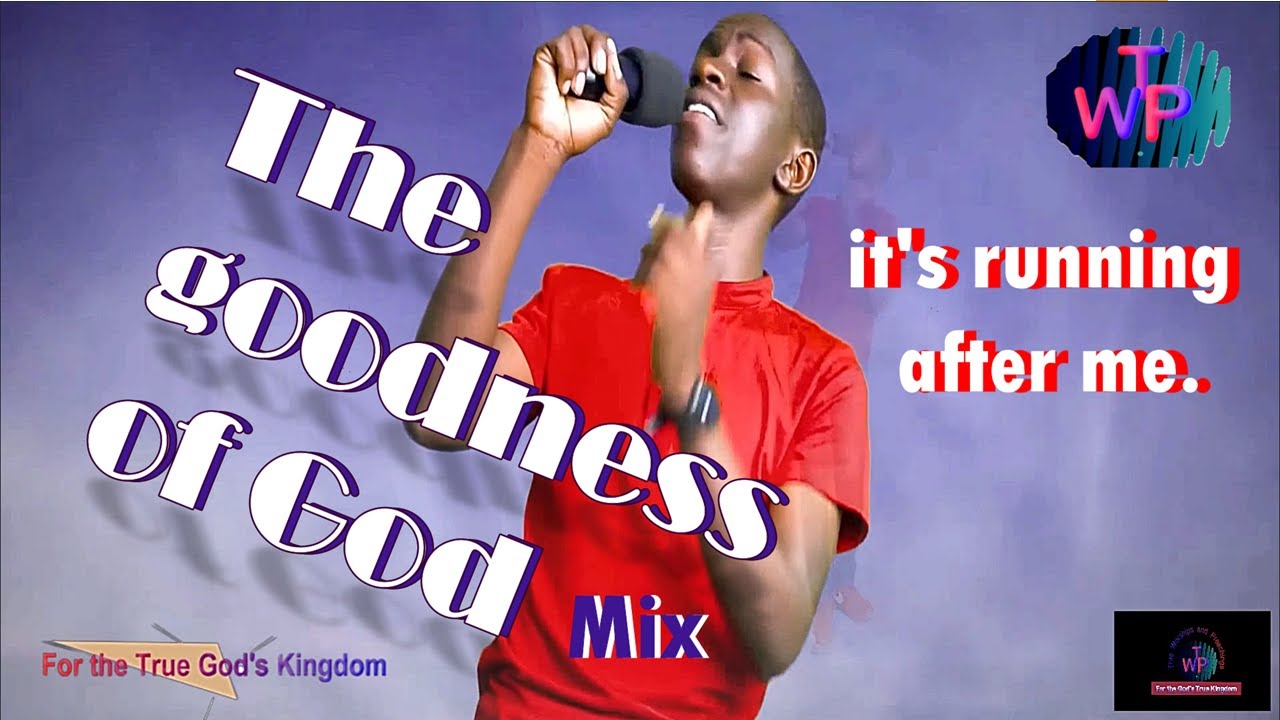 THE GOODNESS OF GOD Mix - YouTube