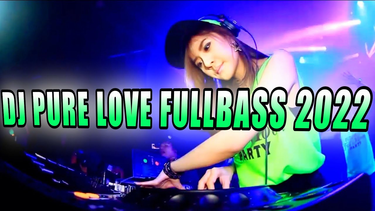 DJ PURE LOVE FULLBASS 2022 | JUNGLEDUTCH PURE LOVE VERSI TERBARU ...