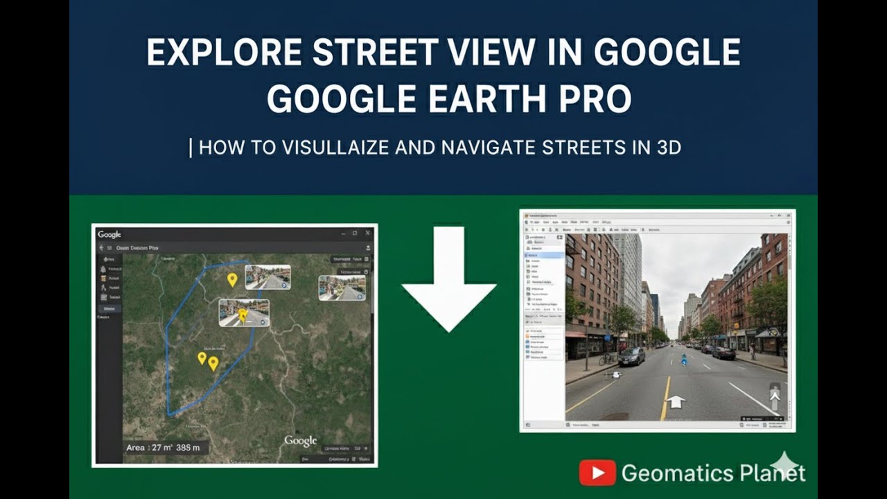Explore Street View in Google Earth Pro | How to Visualize and Navigate ...