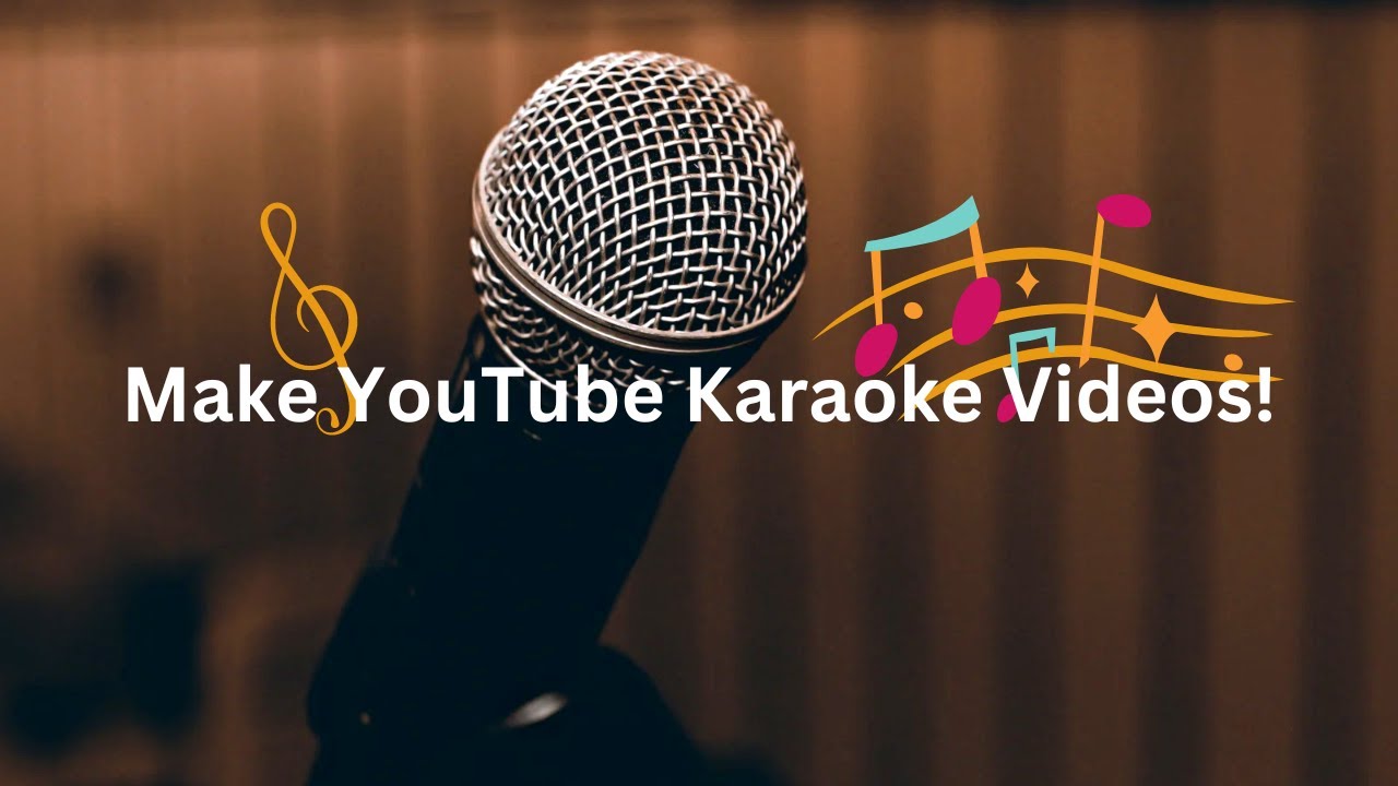 How to make karaoke videos for YouTube | Using these 2 easy to use ...
