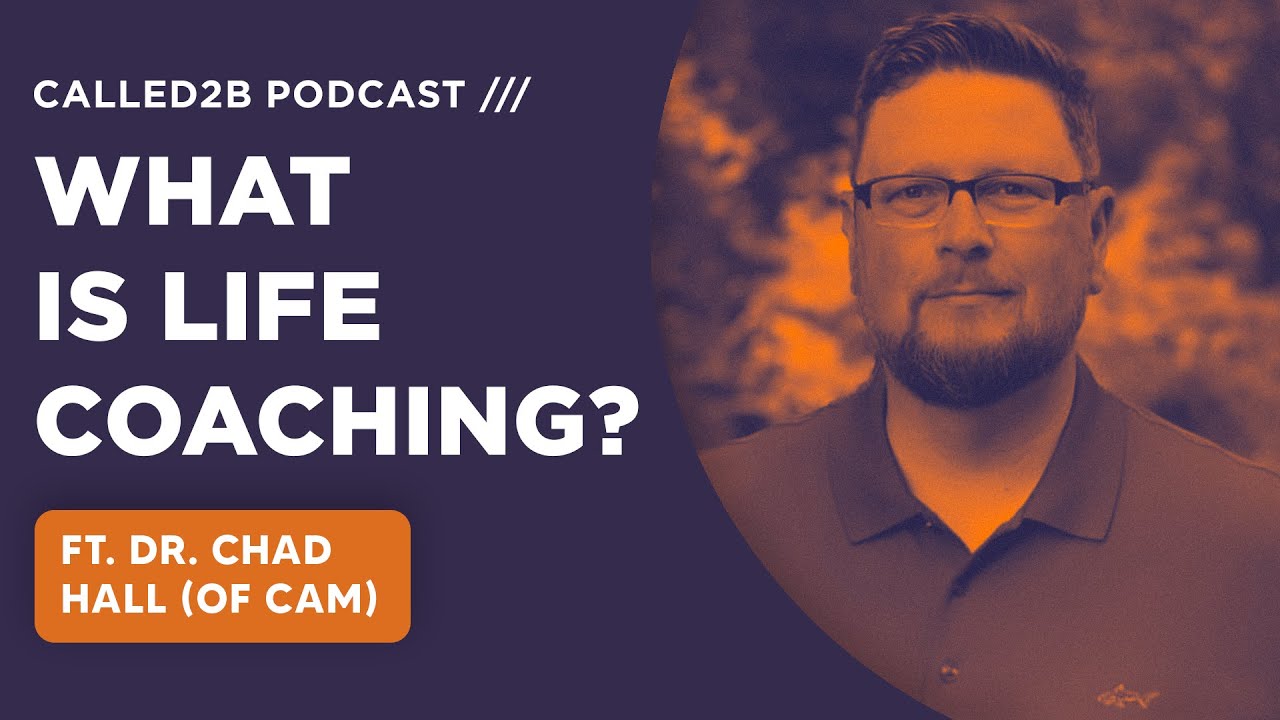 Called2B Podcast (Episode 25) - "What Is Life Coaching?" Ft. Dr. Chad Hall - YouTube Music