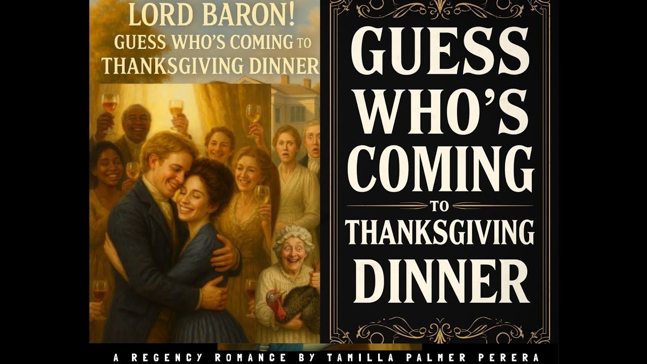 Lord Baron Guess Who's Coming to Thanksgiving Dinner / A Regency ...