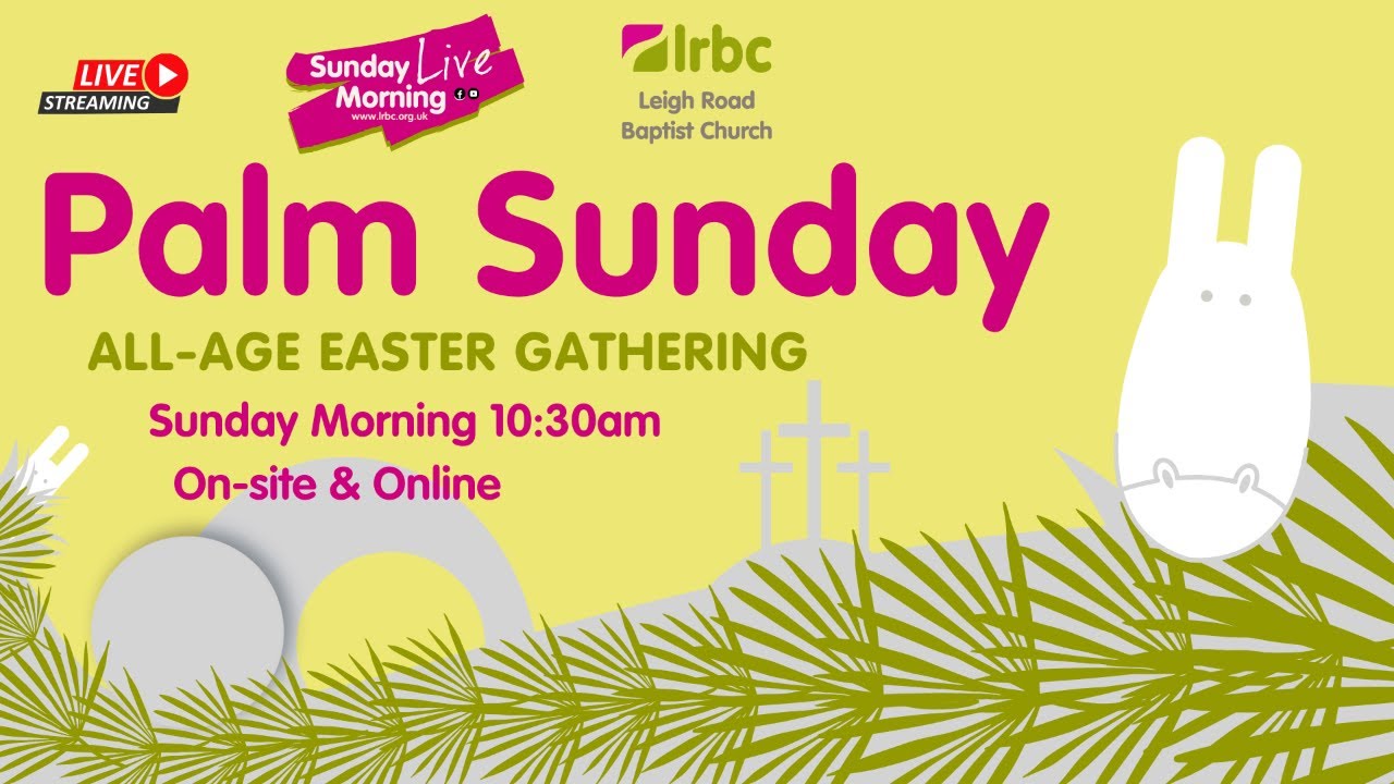 2 April | Easter: Palm Sunday All-Age Gathering | Sunday Morning Live ...