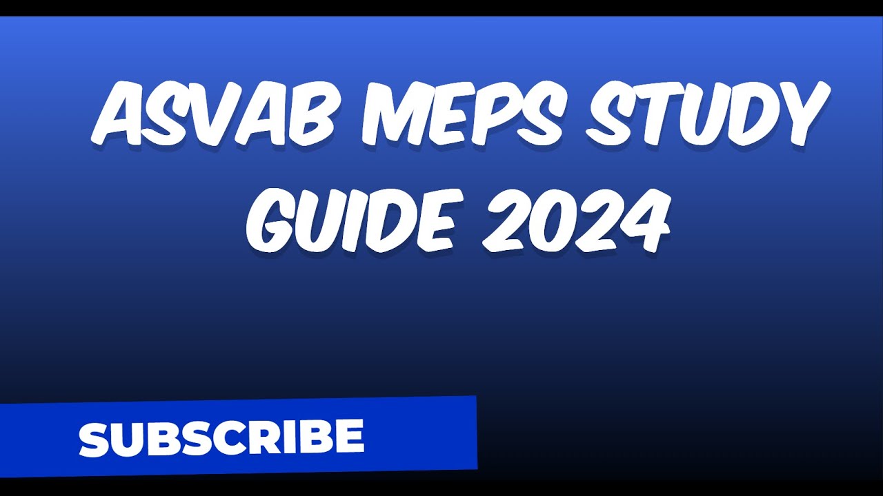 ASVAB MEPS STUDY GUIDE 2024 - YouTube