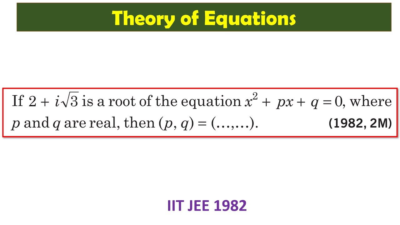🌸Quadratic equations complex and irrational roots in pairs, IIT JEE ...