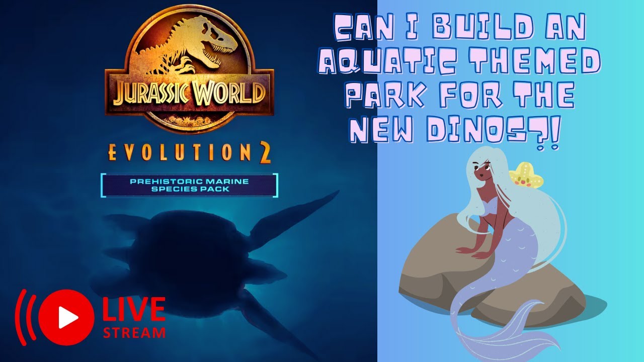 Let's Build a New Park! | Jurassic World Evolution 2 Marine Species ...