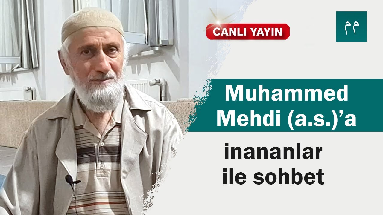 MUHAMMED MEHDİ (A.S.)'A İNANAN KARDEŞLERİN HİSSİYATLARI - YouTube