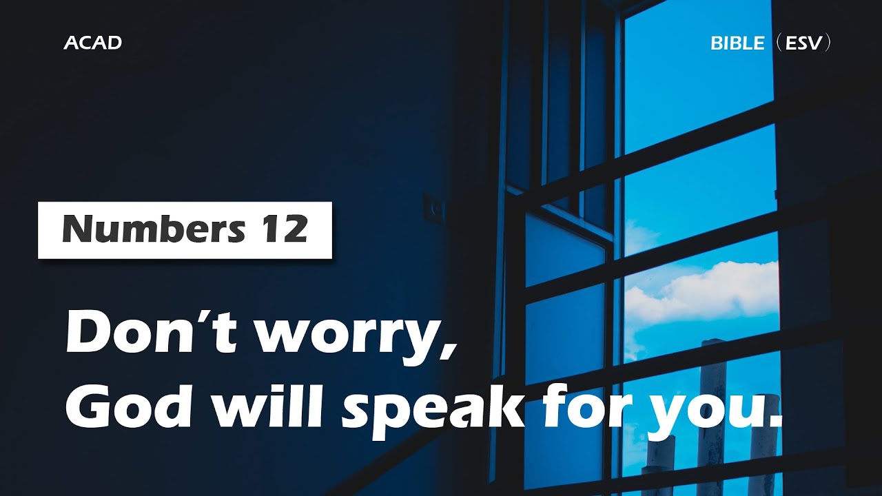 【Numbers 12】Don’t worry, God will speak for you. ｜ACAD Bible Reading ...
