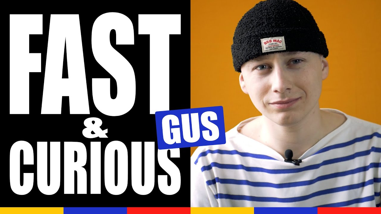 FAST & CURIOUS - GUS - YouTube