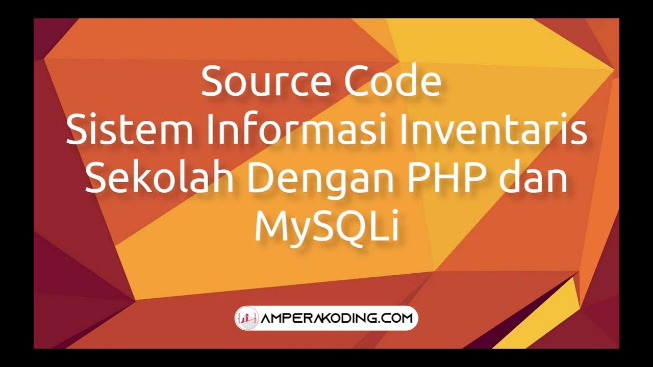 Source Code Sistem Informasi Inventaris Sekolah Dengan PHP dan MySQLi ...