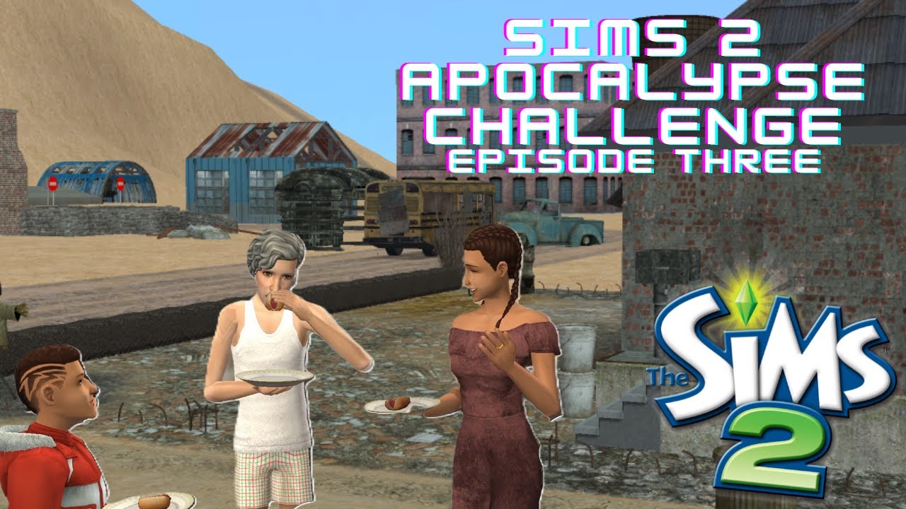 Sims 2 Apocalypse Challenge // Episode 3 - Fires, Floods and ...