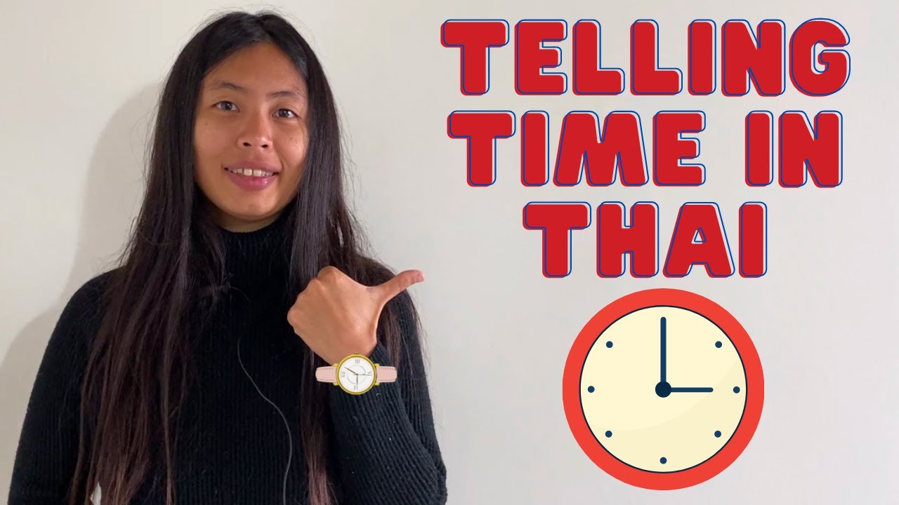 How to tell Time in Thai | Complete guide (Thai video, English subs ...