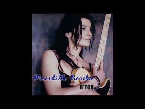 Meredith Brooks - B*tch