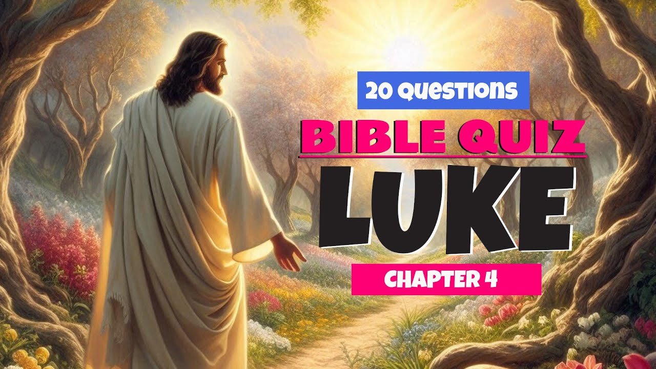 Bible Quiz: Can You Master Luke Chapter 4’s Temptations and Teachings ...