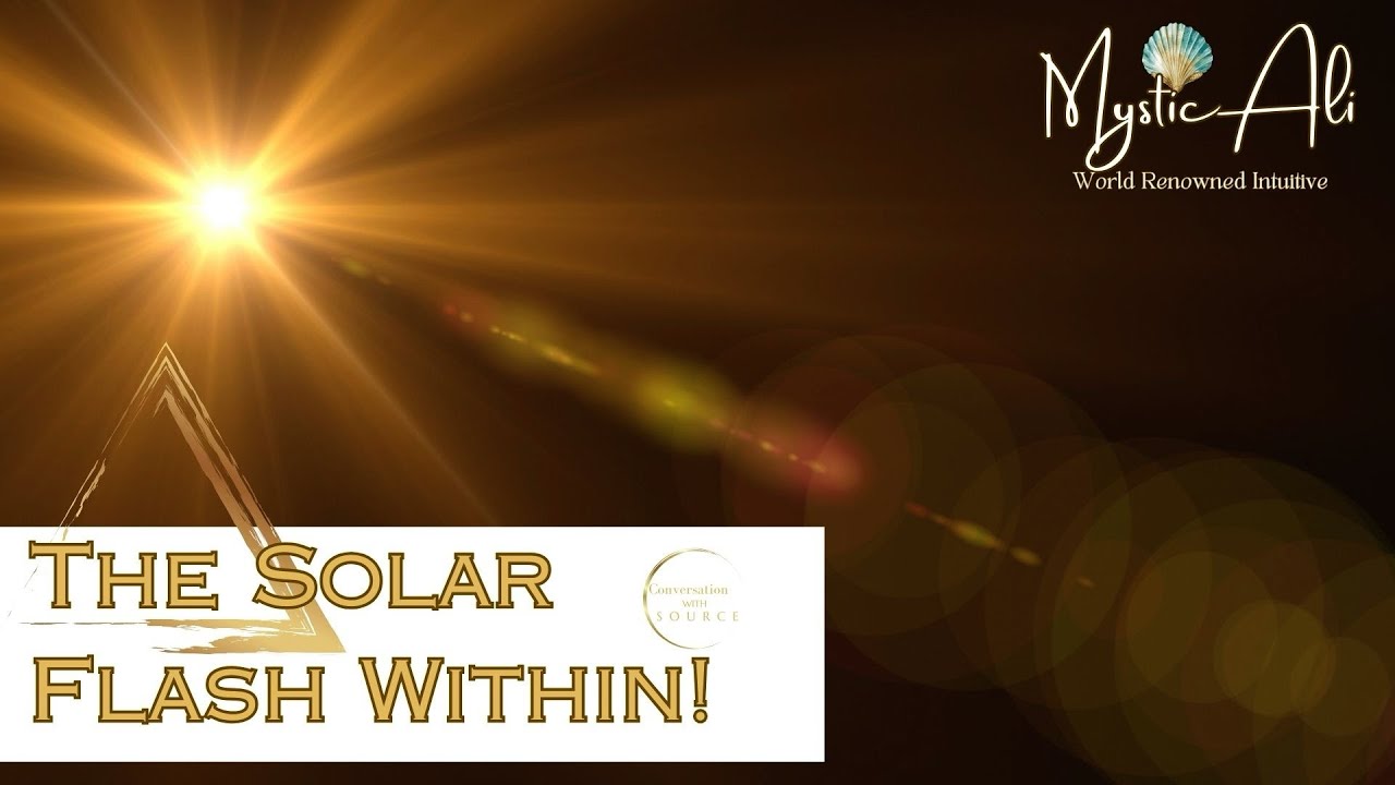 The Solar Flash Within | World-Renowned Mystic Ali - YouTube