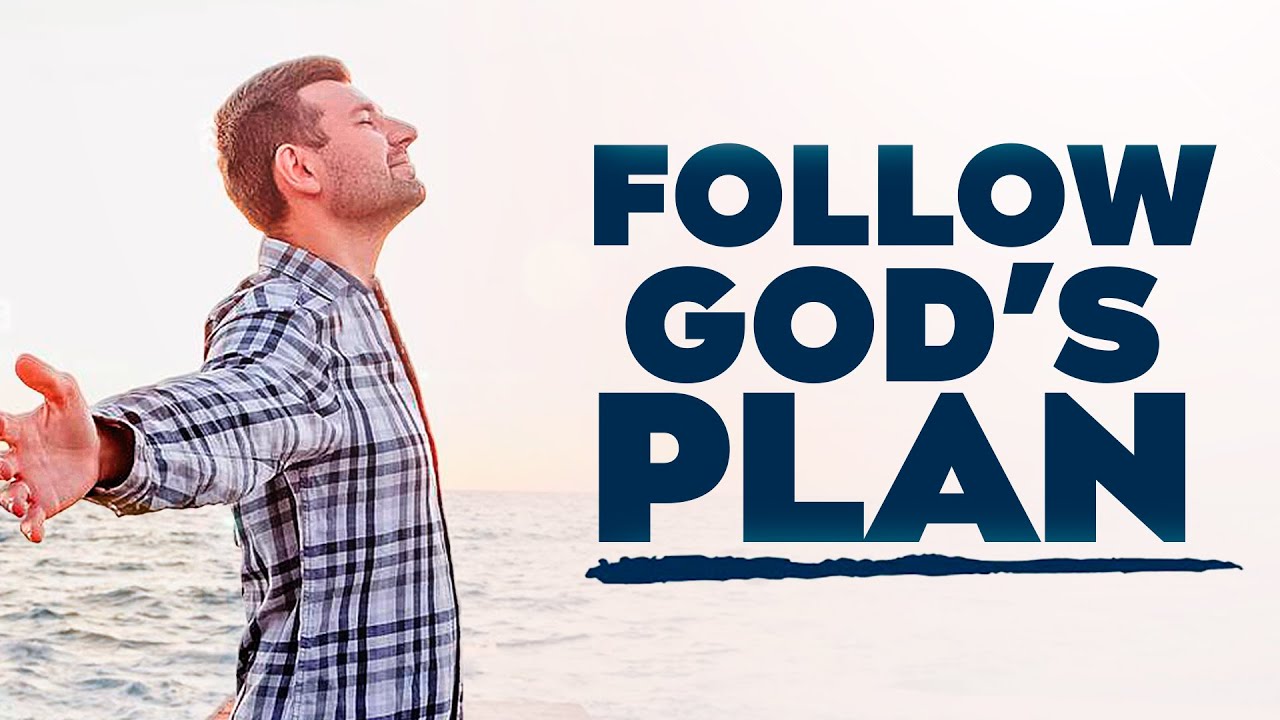 Follow God's Plan | 10 Minutes To Help Strengthen Your Faith! - YouTube