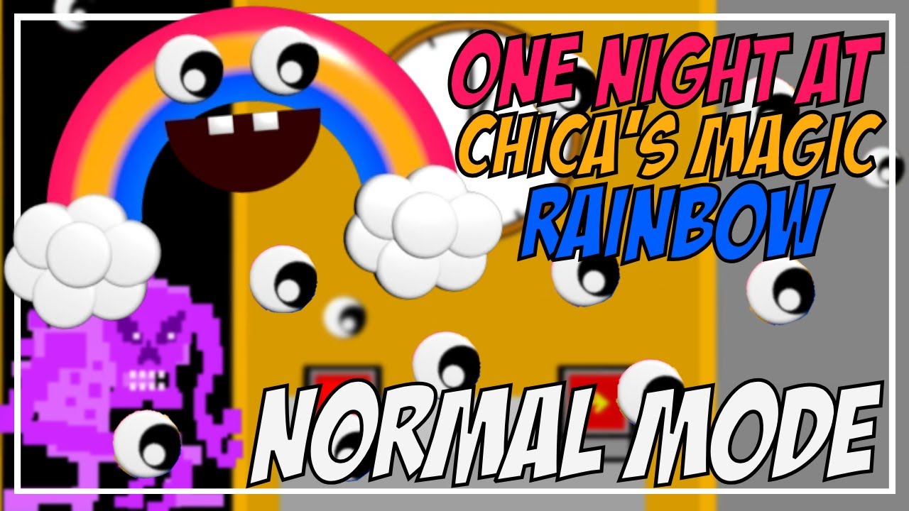 One Night at Chica's Magic Rainbow | Normal Mode - YouTube