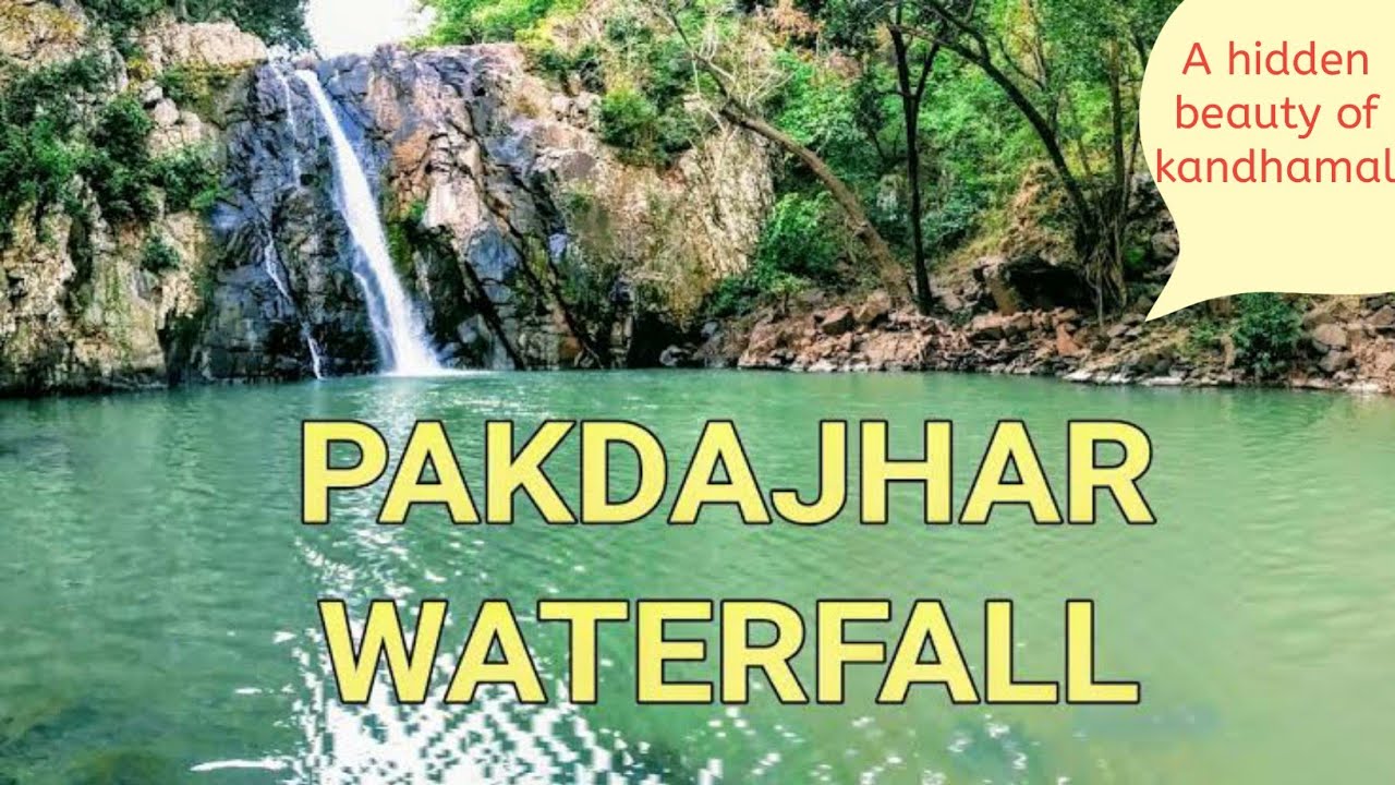 PAKADAJHAR WATERFALL OF PHULBANI :KANDHAMAL DISTRICT // BOUDH TO ...