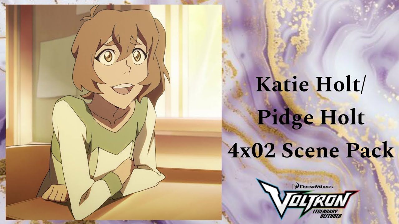 Katie Holt/Pidge Holt 4x02 Scene Pack - YouTube