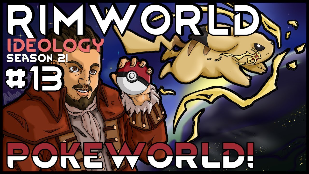 Rimworld Season 2: Pokeworld! Part 13: Char Char [Ideology] [Modded ...