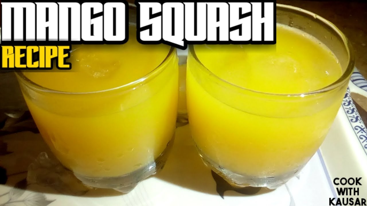 Mango Squash Recipe By Cook With Kausar Homemade Mango Squash - YouTube