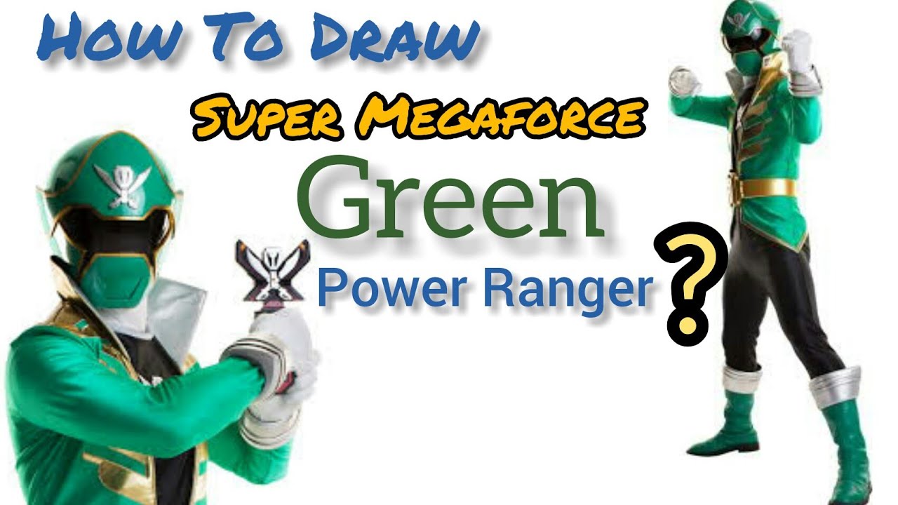 How To Draw Super Megaforce Green power ranger? - YouTube