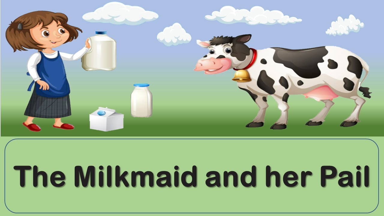 The Milkmaid and her Pail I Knowledge I Learning by Story | Educational ...