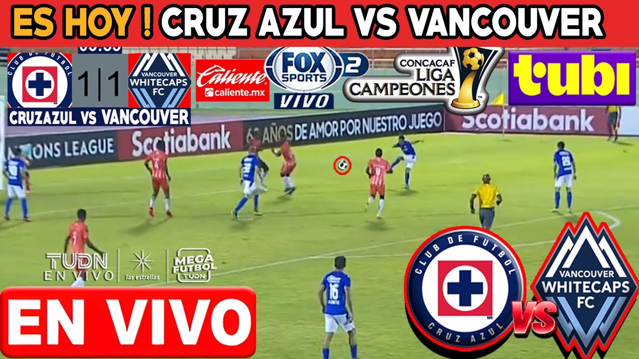 🔴 Cruz Azul vs Vancouver En Vivo | Tubi tv | Concachampions 2025 | Cruz ...