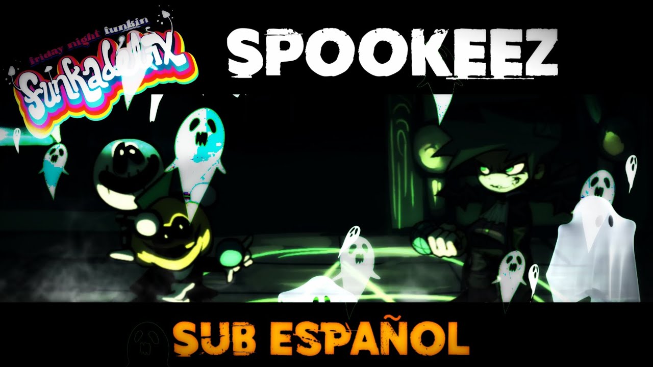 [SPOOKEEZ] SUB ESPAÑOL (FUNKADELIX MOD) - YouTube