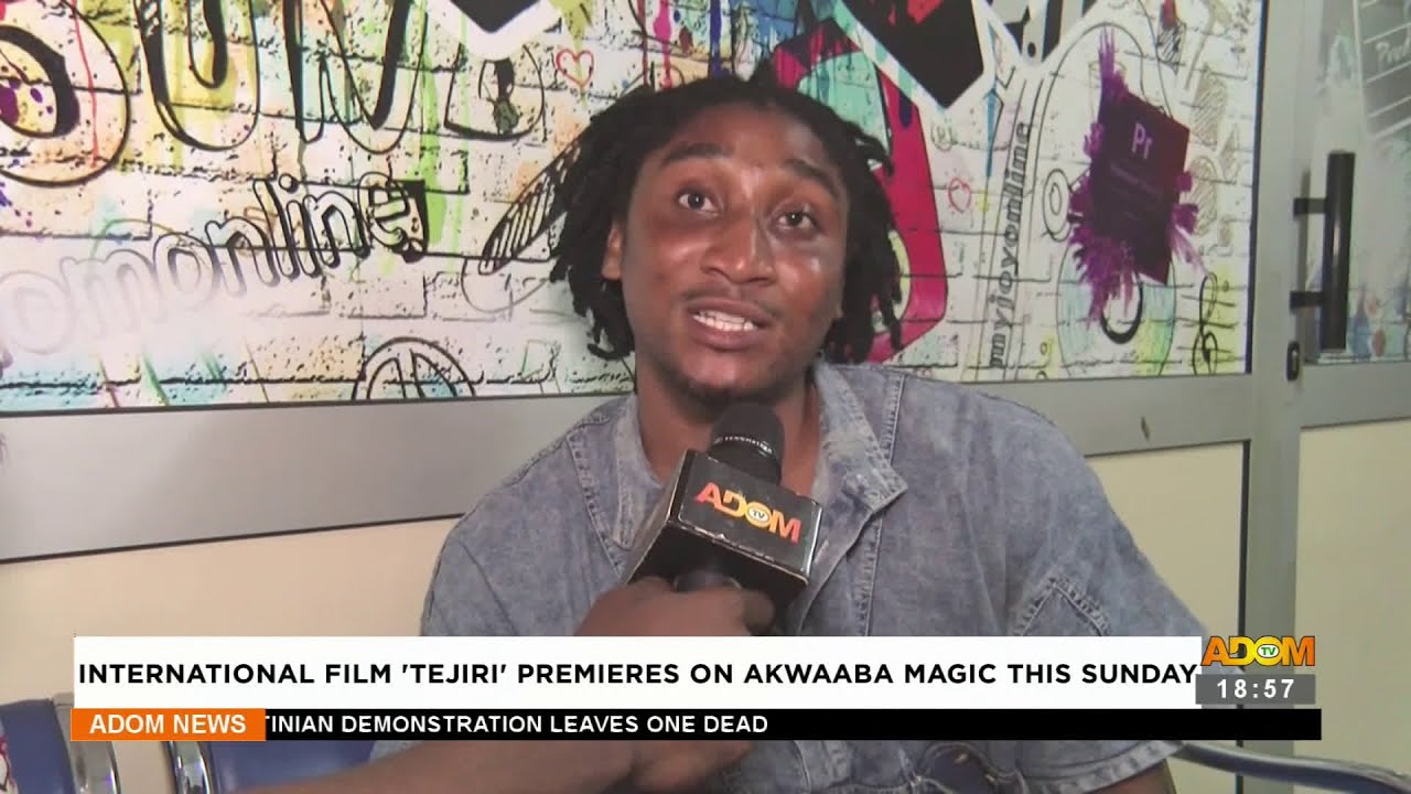 International Film ‘Tejiri’ Premieres on Akwaaba Magic this Sunday ...