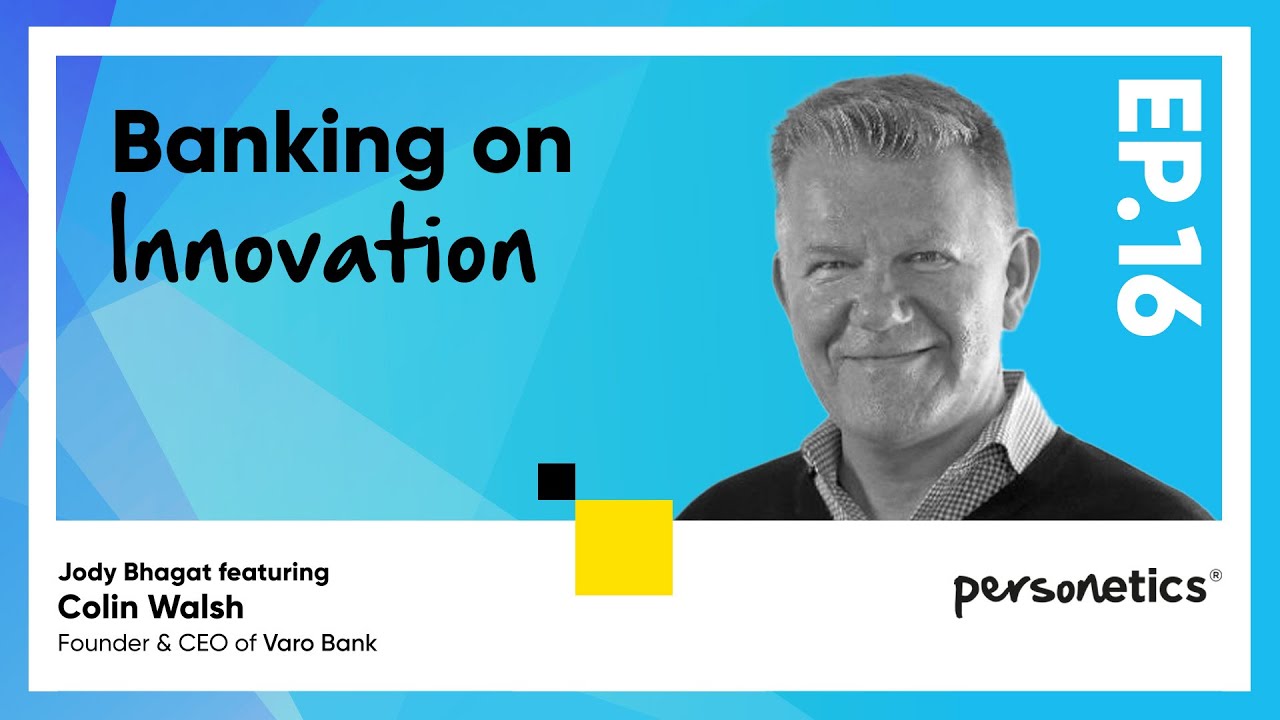 Banking on Innovation Episode 16 with Colin Walsh, Founder & CEO of ...