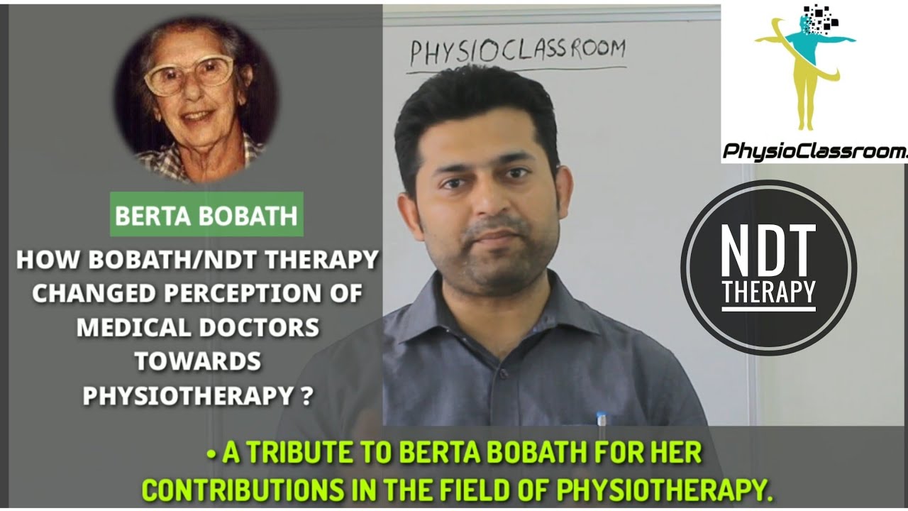 BERTA BOBATH MADE THE DOCTORS BELIEVE IN PHYSIOTHERAPY ( START ...