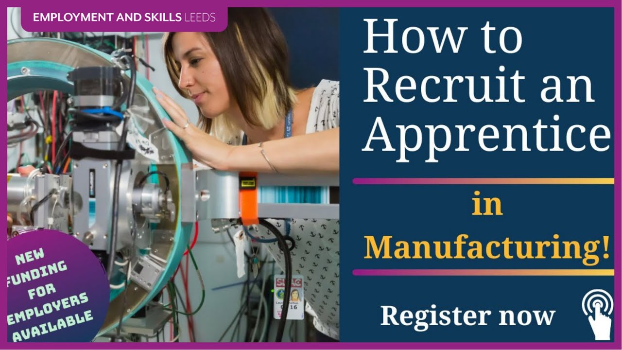 How to recruit an apprentice – in Manufacturing - YouTube