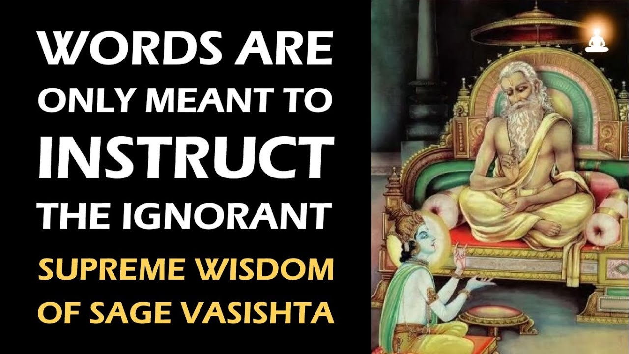 Supreme Wisdom of Sage Vasishta - Ep 37 | Words are Only Meant to ...
