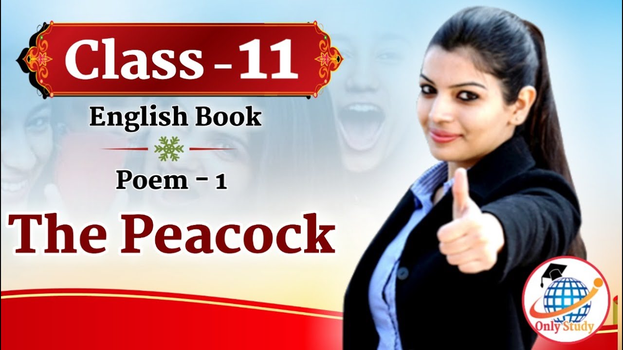 The Peacock | Poem 01 Class 11th English | Only Study - YouTube