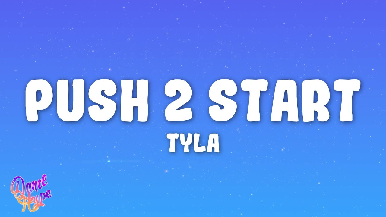 Tyla - PUSH 2 START - YouTube