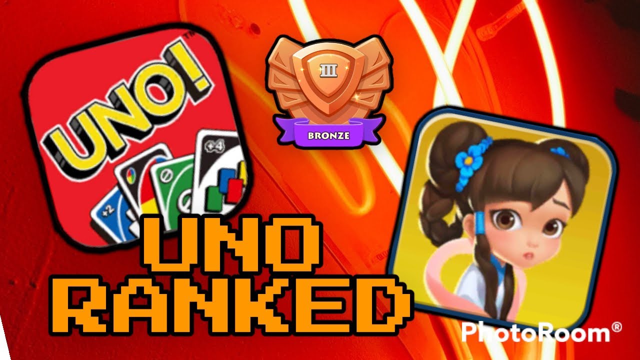 Uno Mobile: Uno Ranked Classic x 4 | Bronze I to Bronze ||| - YouTube