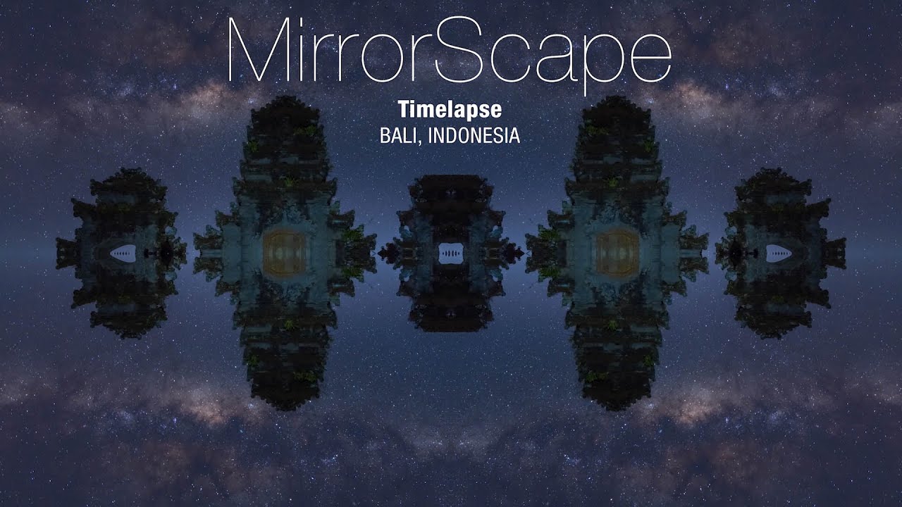 Bali - MirrorScape - timelapse4K - YouTube