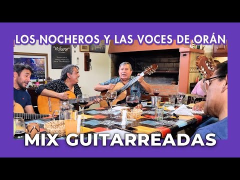 Los Nocheros con La Voces de Oran Mix Guitarreadas