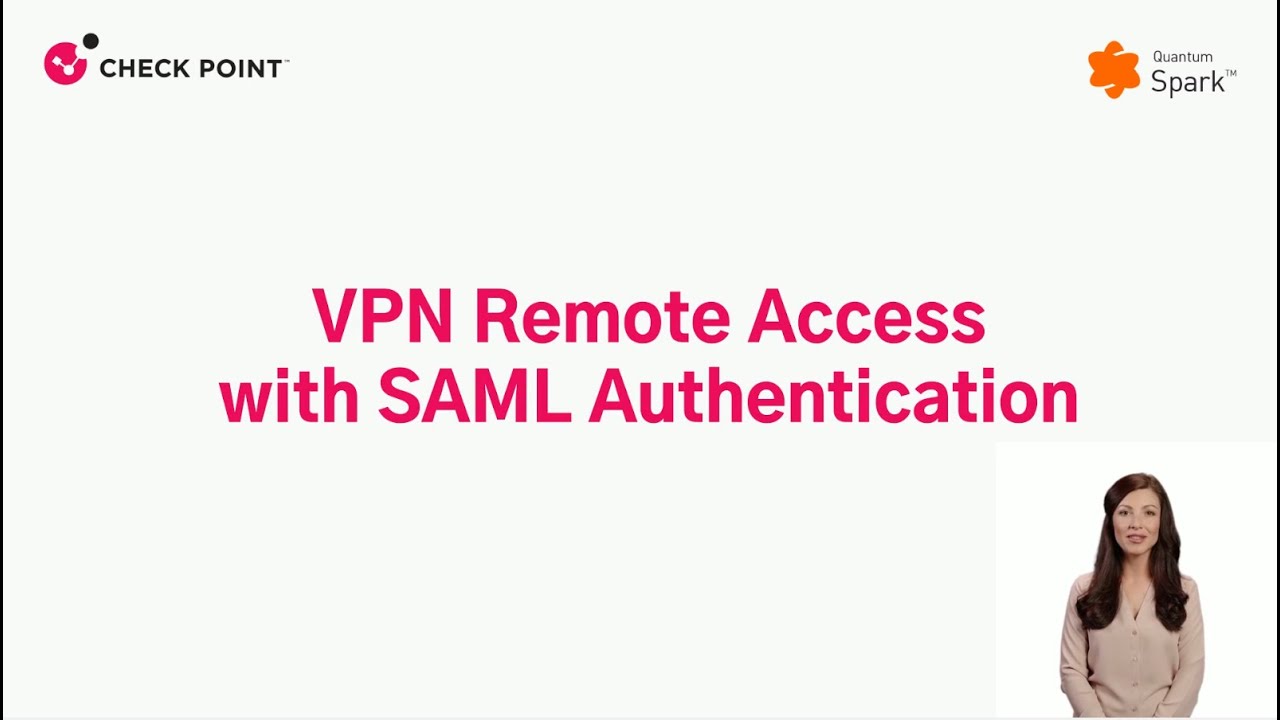 Check Point Quantum Spark: VPN Remote Access with SAML Authentication ...