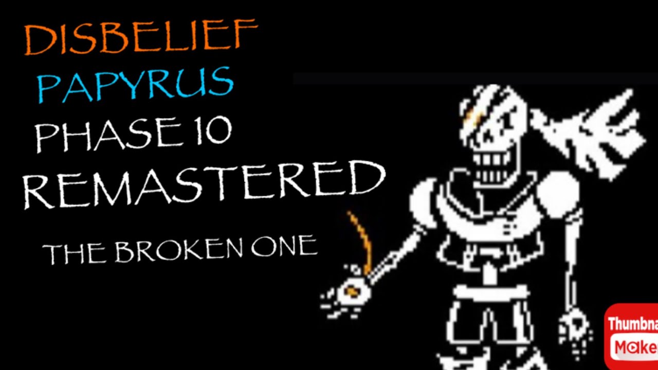 Disbelief Papyrus phase 10 REMASTERED (Undertale genocide papyrus ...