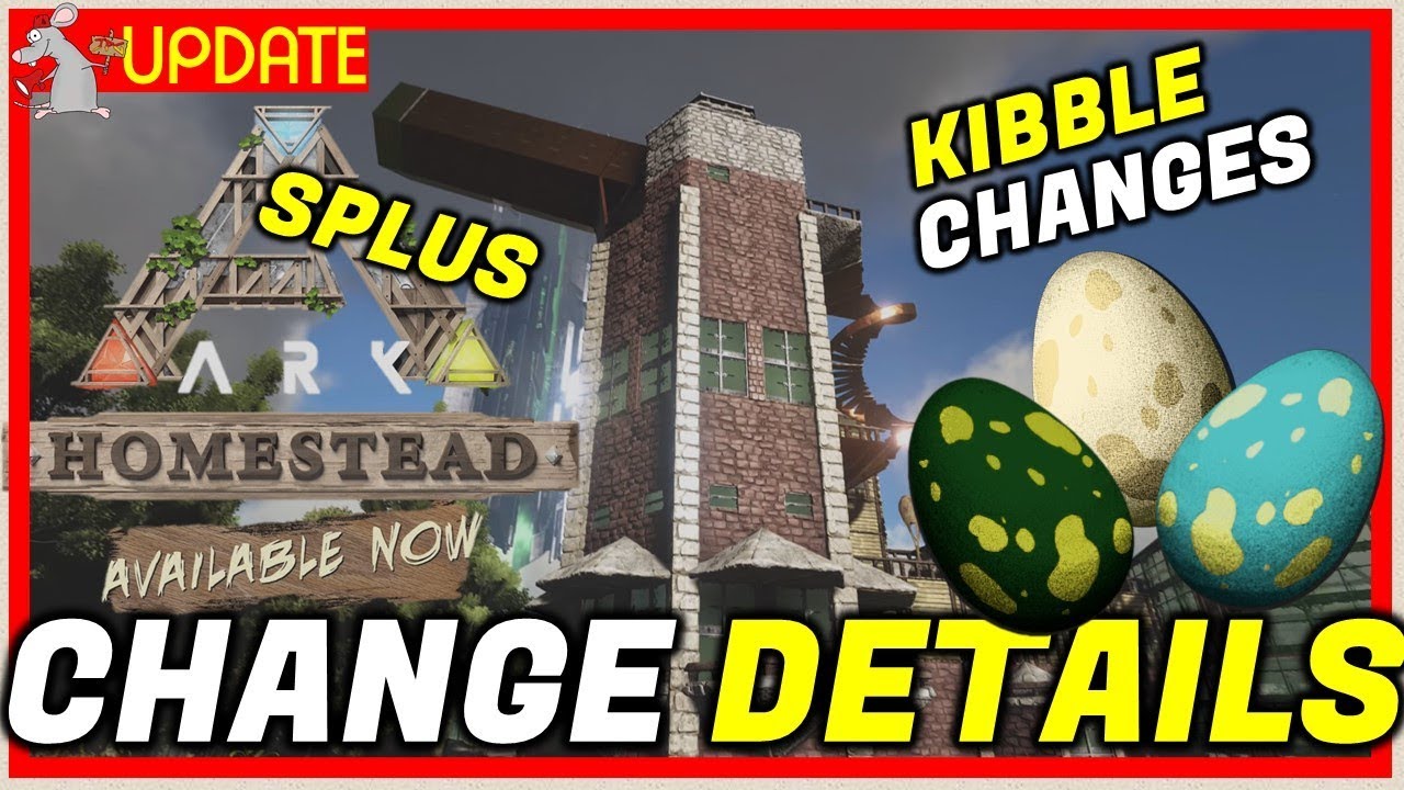 ARK HOMESTEAD UPDATE - All Details! S Plus Kibble Changes! Bug Fixes! Nerfs! - YouTube