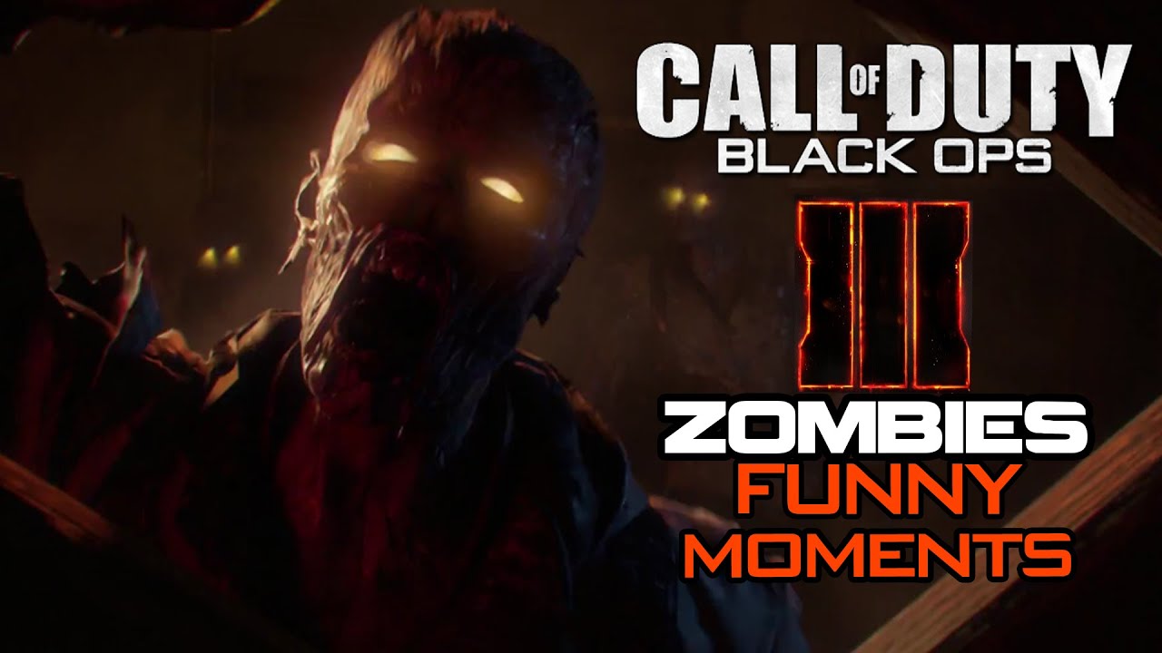 Call of Duty Black Ops III Zombies Funny Moments!!! - YouTube