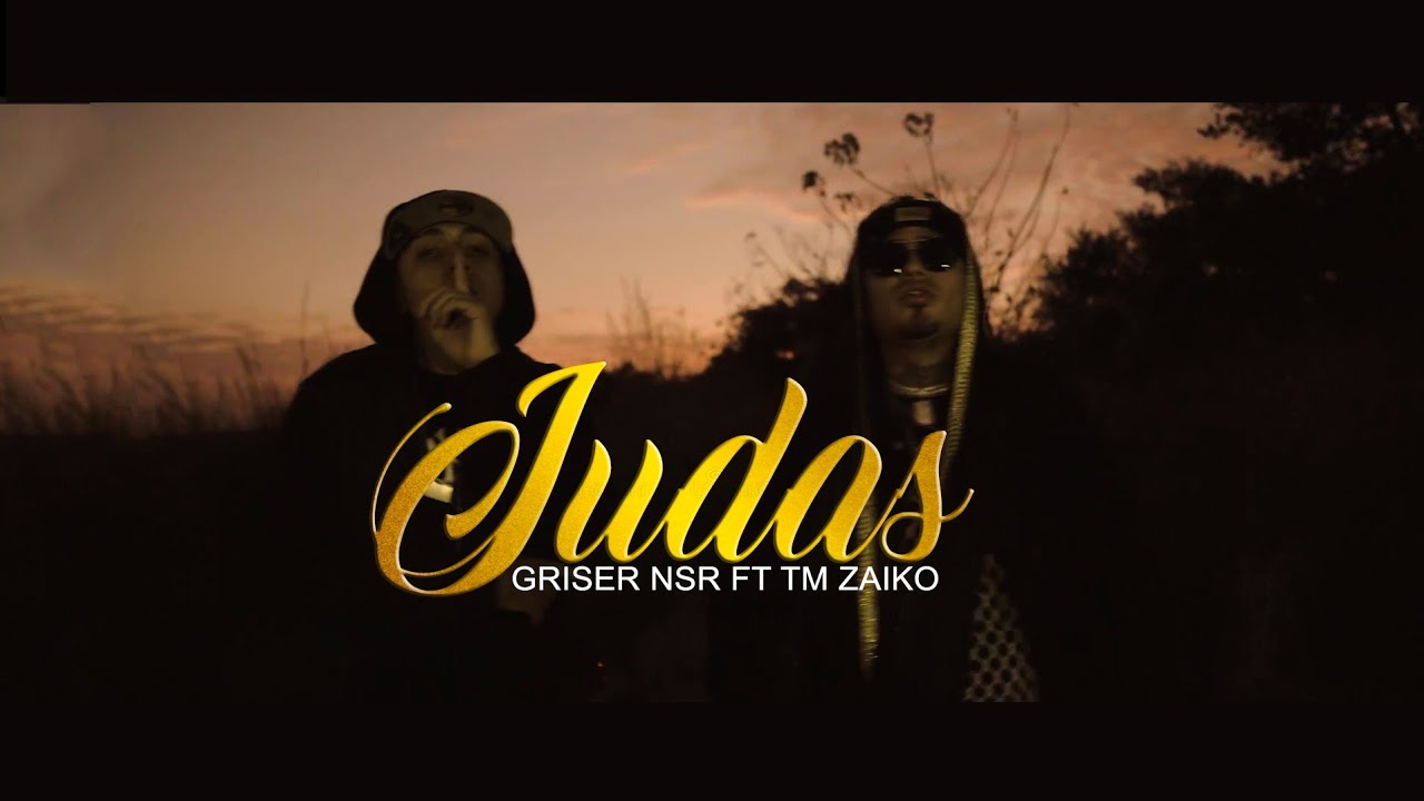 Griser Nsr - JUDAS Feat. Tm Zaiko (Video Oficial) - YouTube